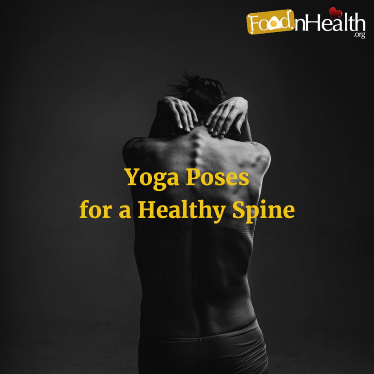 Yoga Poses for a Healthy Spine - by FoodnHealth.org