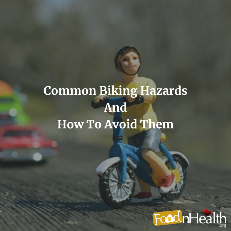 6 Common Biking Hazards And How To Avoid Them - FoodnHealth.org
