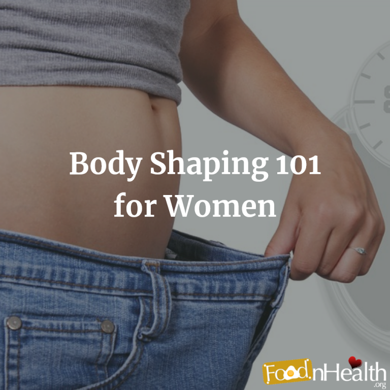 Body Shaping 101 for Women - Food N Health