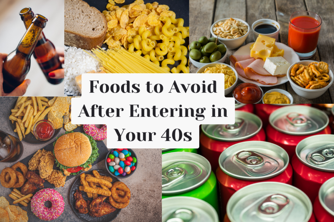 Foods to Avoid After Entering in Your 40s - Food N Health