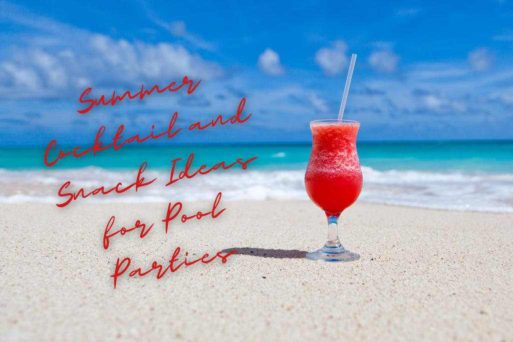 Cool Down in Style: Summer Cocktail and Snack Ideas for Pool Parties ...